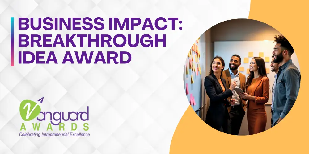 Business Impact – Breakthrough Idea | Intrapreneurship Knowledge Hub